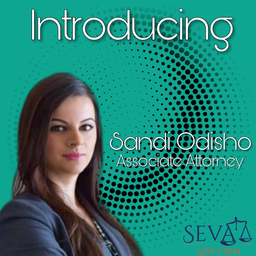Introducing Sandi Odisho - Associate Attorney - Seva Law Firm